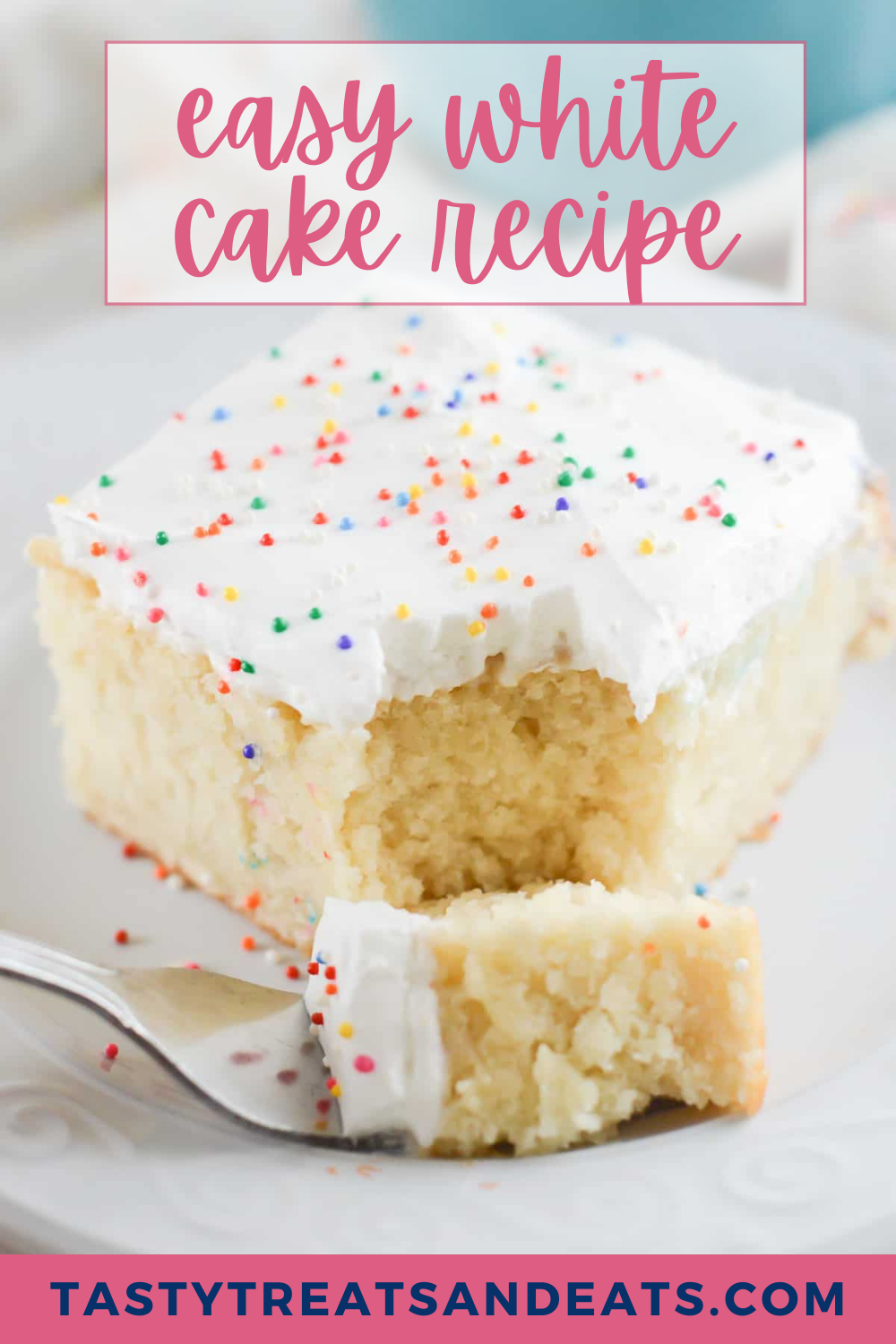 Easy White Cake Recipe from Scratch | Tasty Treats and Eats